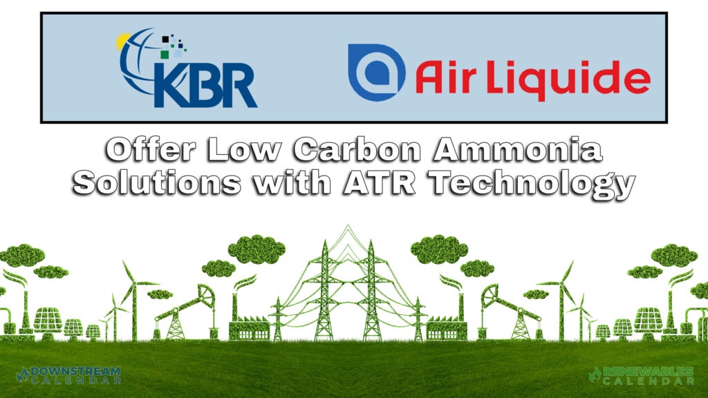 July 19: KBR and Air Liquide to Offer Low Carbon Ammonia Solutions with ...